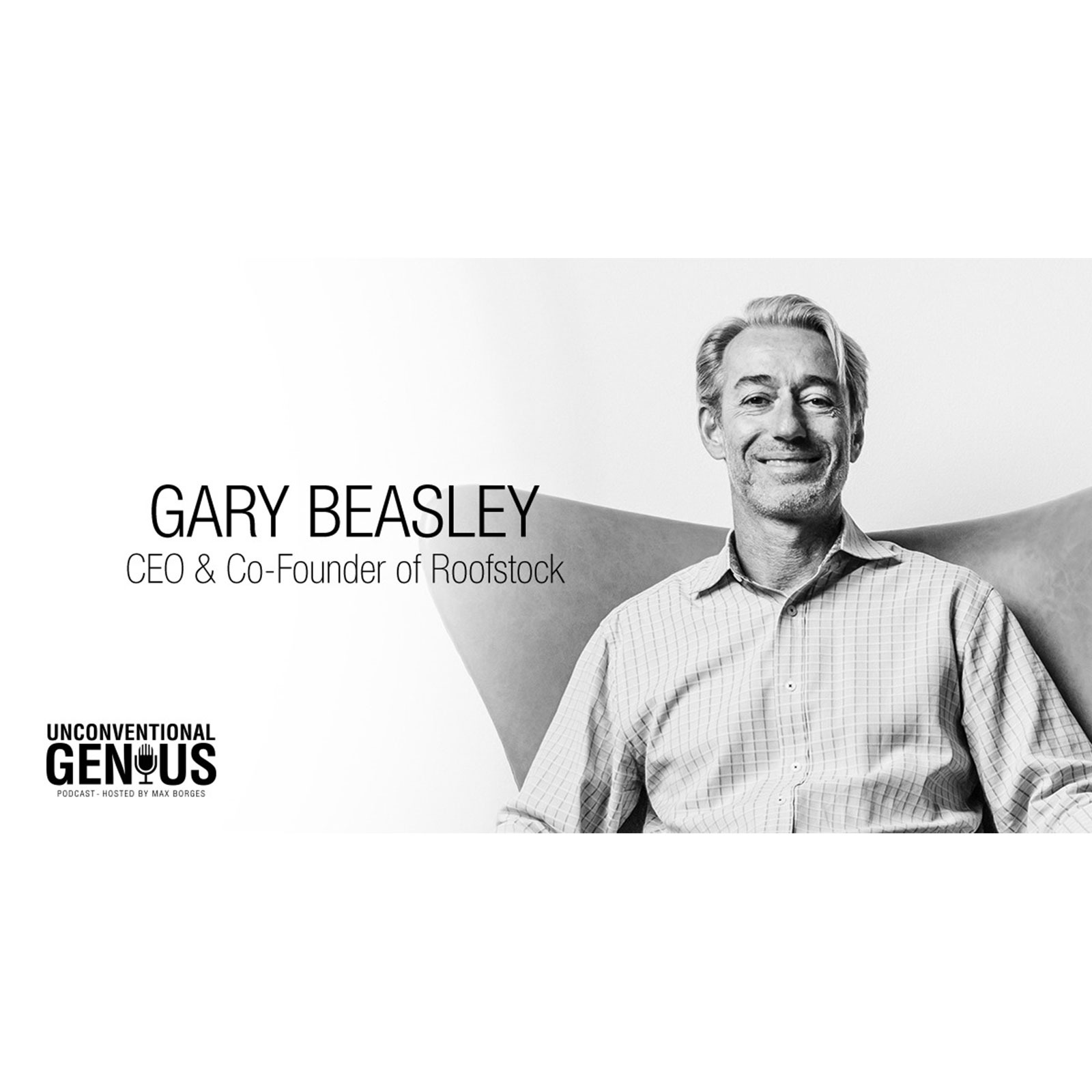 Gary Beasley, CEO and Co-Founder of Roofstock on Building a Single ...