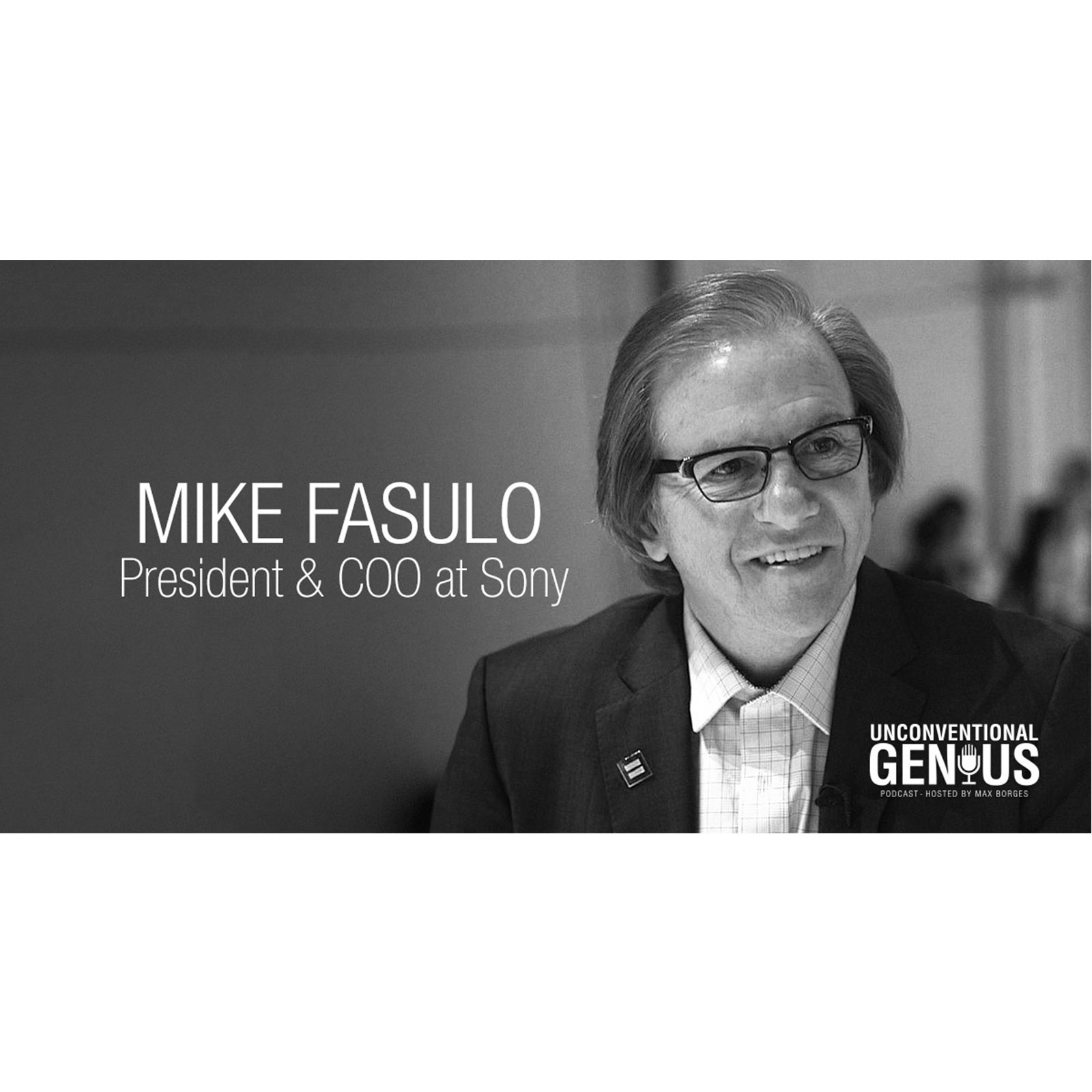 Mike Fasulo, President and COO of Sony on Technological Innovation and ...